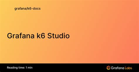 Grafana K6 Studio Grafana K6 Documentation