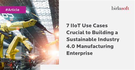 7 Iiot Use Cases To Build Sustainable Industry Solutions