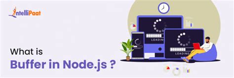 A Detailed Guide To Buffer In Nodejs