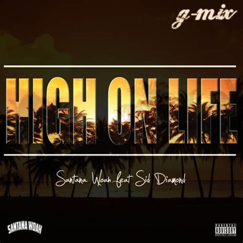 Stream High On Life G Mix Feat Sid Diamond Updated Audio 91115