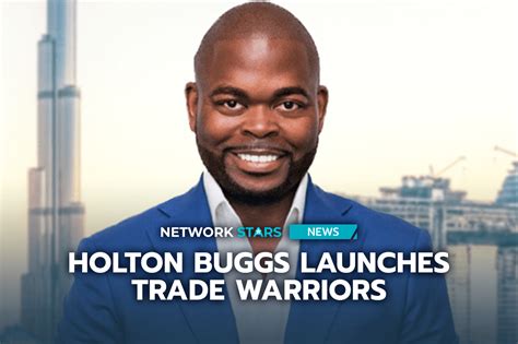 Holton Buggs Launches Trade Warriors Network Stars