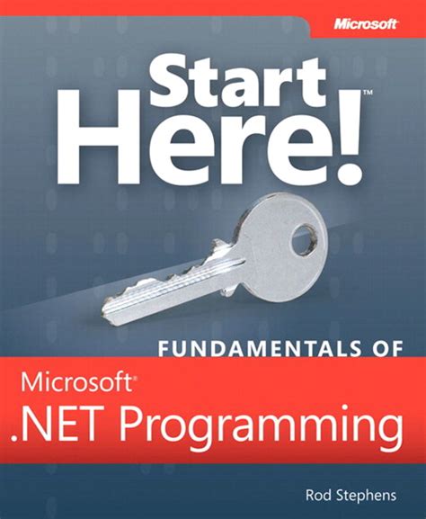 Start Here Fundamentals Of Microsoft Net Programming Microsoft
