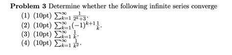 Solved Problem Determine Whether The Following Infinite Chegg