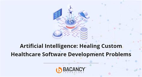 Ai Healing Custom Healthcare Software Development Problems