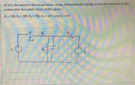 Solved At T 0 The Switch In The Circuit Below Closes