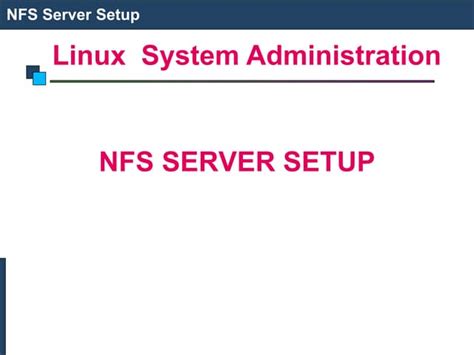 Linux System Administration Nfs Server Pptx Operating Systems Computer Software And