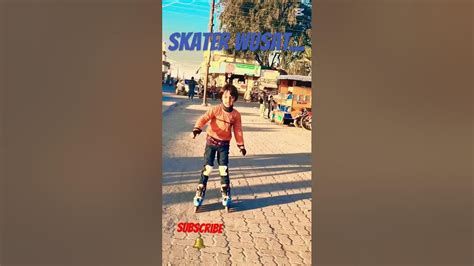 Skater Wusat Ullah Khanyoutubeshort Rollerskating Skater Skate Youtube