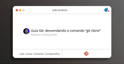 Guia Git desvendando o comando git clone João Antônio Git DIO
