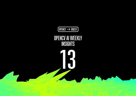 Opencvai On Linkedin Blog Digest 13 Opencv Ai Weekly Insights