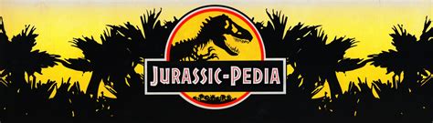 Jurassic Pedia The Unofficial Jurassic Series Encyclopedia