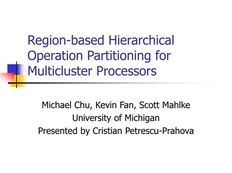 Ppt Region Based Hierarchical Operation Partitioning For Multicluster