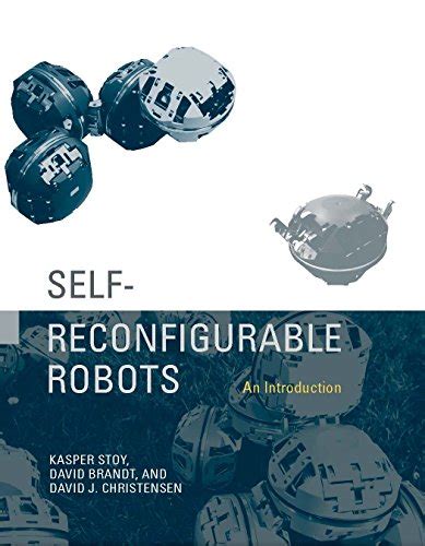 Selfreconfigurable Robots An Introduction Intelligent Robotics And Autonomous Agents Series