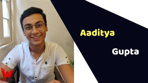 aaditya gupta actor height weight age affairs biography and more
