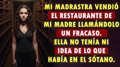 Mi Madrastra Vendió El Restaurante De Mi Madre Llamándolo Un Fracaso