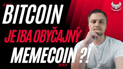 Bitcoin Is Just Memecoin YouTube