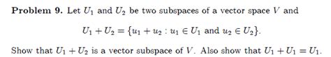 Problem Let U And U Be Two Subspaces Of A Vector Chegg