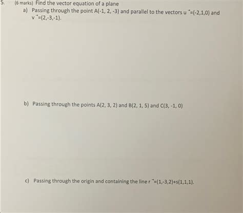 Solved Marks Find The Vector Equation Of A Plane A Chegg Com
