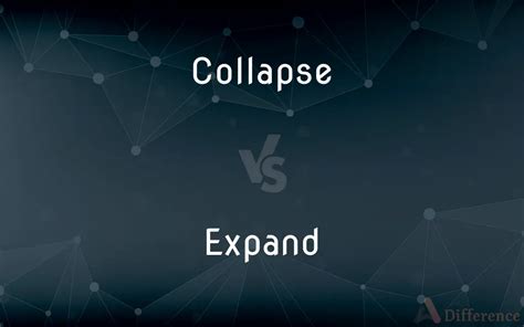 Collapse Vs Expand — Whats The Difference