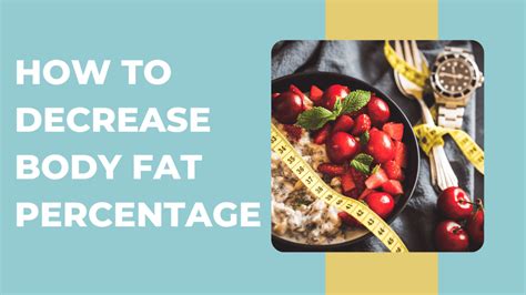 How To Decrease Body Fat Percentage Effective Tips And Strategies