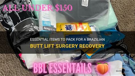 Essential Items To Pack For A Brazilian Butt Lift Surgery Recovery