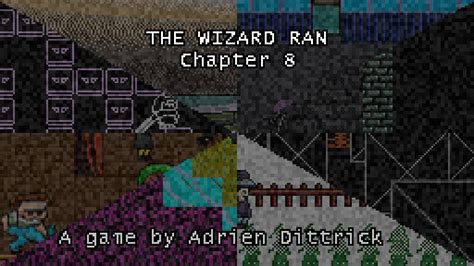 The Wizard Ran Chapter 8 The Final Episode In The Wizards Mystery Speedrun Adventures R