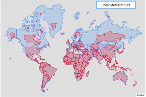 Real Country Sizes Shown On Mercator Projection Engaging Data