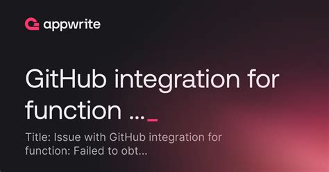 Github Integration For Function Not Getting The Auth Token Threads