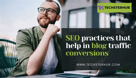 seo practices that help in blog traffic conversions