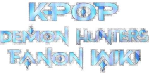 Kpop Demon Hunters Fanon Wiki Fandom