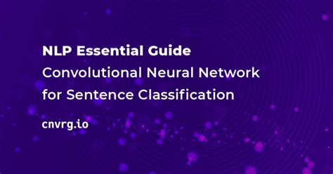 NLP Essential Guide Convolutional Neural Network For Sentence Classification Intel Tiber AI