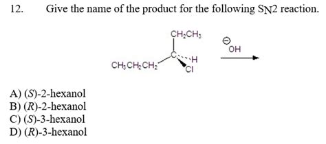 Solved 12 Give The Name Of The Product For The Following