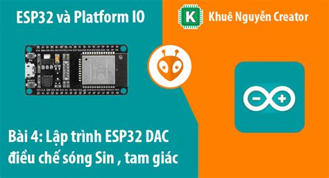 Lập Trình Esp32 Dac Tạo Xung Hình Sin