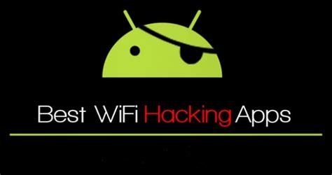 Top Best Wi Fi Hacking Apps For Android WiFi Hacker Apps