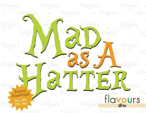 Mad As A Hatter Alice In Wonderland Svg Cut File Alice And