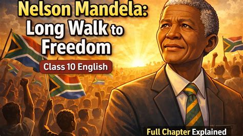 Nelson Mandela Long Walk To Freedom Class 10 First Flight