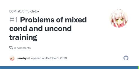 Problems Of Mixed Cond And Uncond Training Issue D Mlab Diffu Detox GitHub