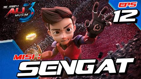 Ejen Ali Musim 3 Episode 12 - Misi : Sengat - YouTube