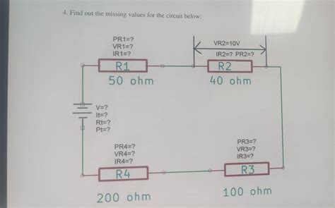 Solved 4 Find Out The Missing Values For The Circuit Below