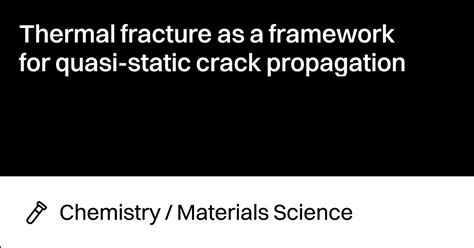 Thermal Fracture As A Framework For Quasi Static Crack Propagation