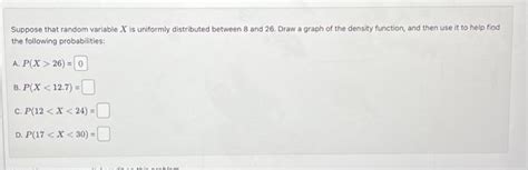 Solved Suppose That Random Variable X Is Uniformly Chegg