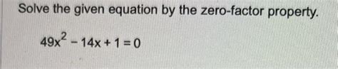 Solved Solve The Given Equation By The Zero Factor Property