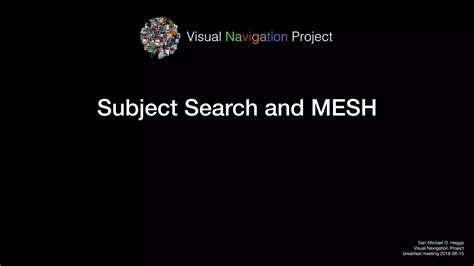 Visual Navigation Project Outcomes Subject Search And Mesh Ppt