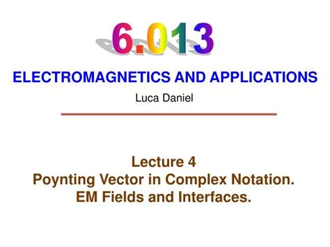 Ppt Lecture 4 Poynting Vector In Complex Notation Em Fields And Interfaces Powerpoint