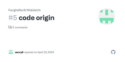 Code Origin Issue FengheTan MobileUtr GitHub