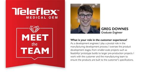 At Teleflex Medical Oem Were Privileged To Have A Team Of Dedicated Individuals Driving