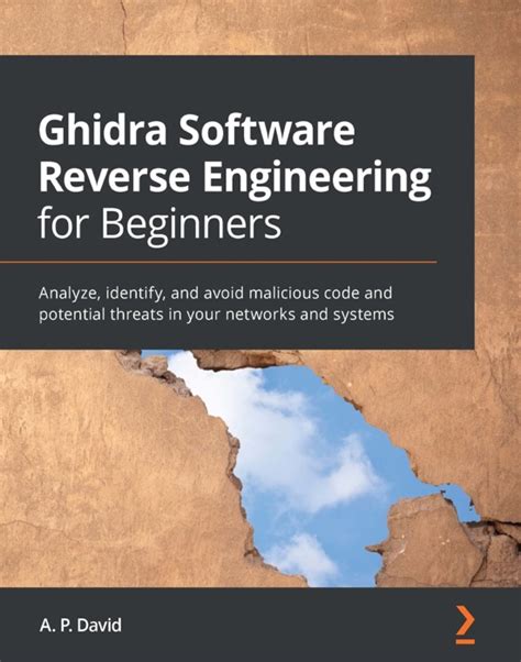 Download ~ Ghidra Software Reverse Engineering For Beginners ~ By A P David ~ Book Pdf Kindle