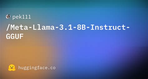 Pek Meta Llama B Instruct GGUF Hugging Face