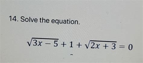 solved 14 solve the equation 3x−5 1 2x 3 0