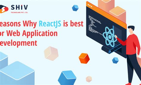 Reasons Why Reactjs Is Best For Web Application Development