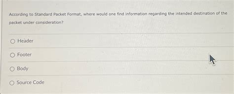 Solved According To Standard Packet Format Where Would One Solved According To Standard Packet Format Where Would One